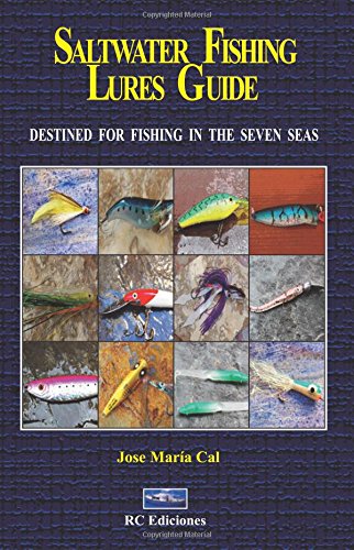 saltwater fishing lures guide: destined for fishing in the seven seas ...