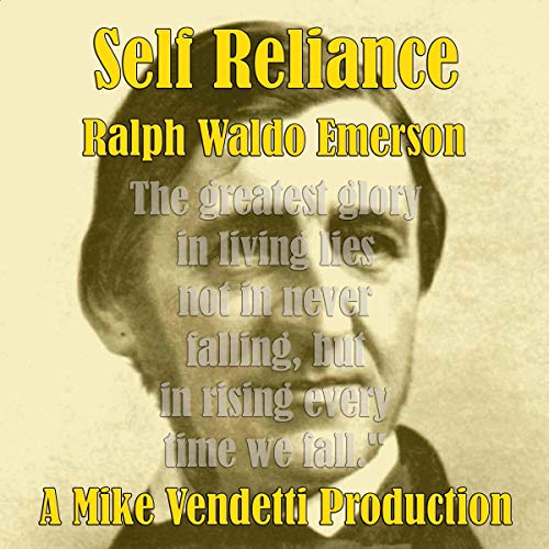 Self Reliance (Audio Download): Ralph Waldo Emerson, Mike Vendetti ...