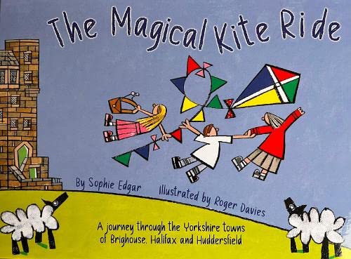 Buy The Magical Kite Ride: A journey through the Yorkshire towns of ...