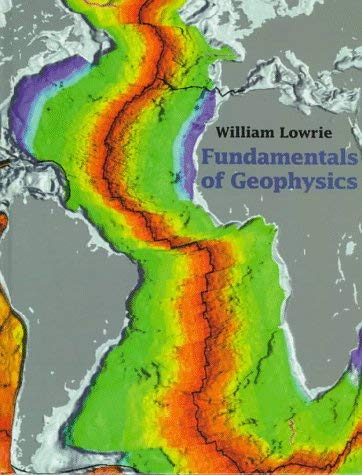 Fundamentals of Geophysics: Lowrie, William: 9780521461641: Amazon.com ...