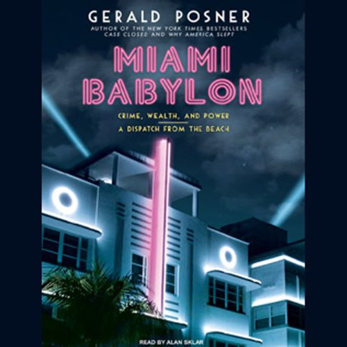 Amazon.com: Miami Babylon: Crime, Wealth, and Power - A Dispatch from ...