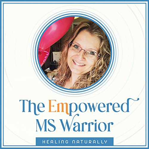 The Empowered MS Warrior -Healing MS symptoms Naturally - MS diet ...