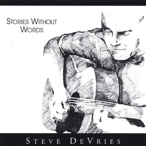 Steve DeVries - Stories Without Words - Amazon.com Music