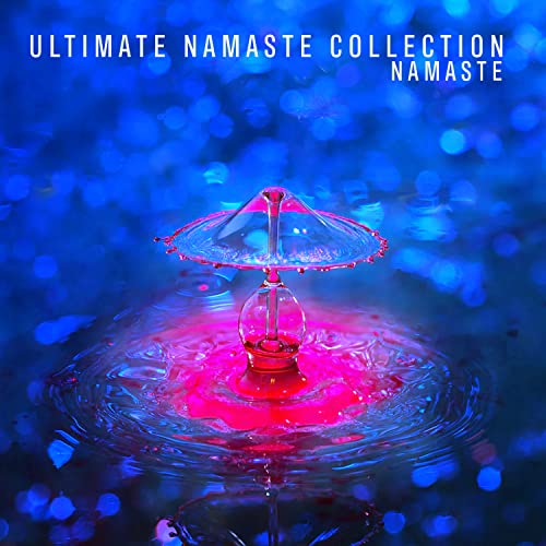 Amazon MusicでNamasteのUltimate Namaste Collectionを再生する