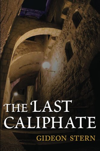 Amazon.com: The Last Caliphate eBook : Stern, Gideon: Books