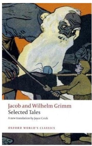 Selected Tales (Oxford World's Classics): Grimm, Jacob, Grimm, Wilhelm ...