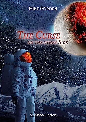 The Curse on the other Side: Science Fiction Short Story eBook : Gorden ...
