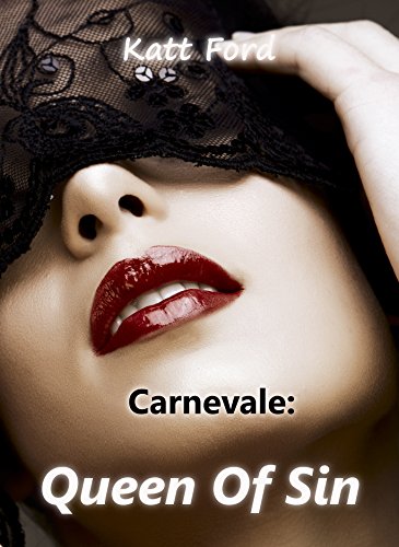 Carnevale: Queen Of Sin - Kindle edition by Ford, Katt. Literature ...
