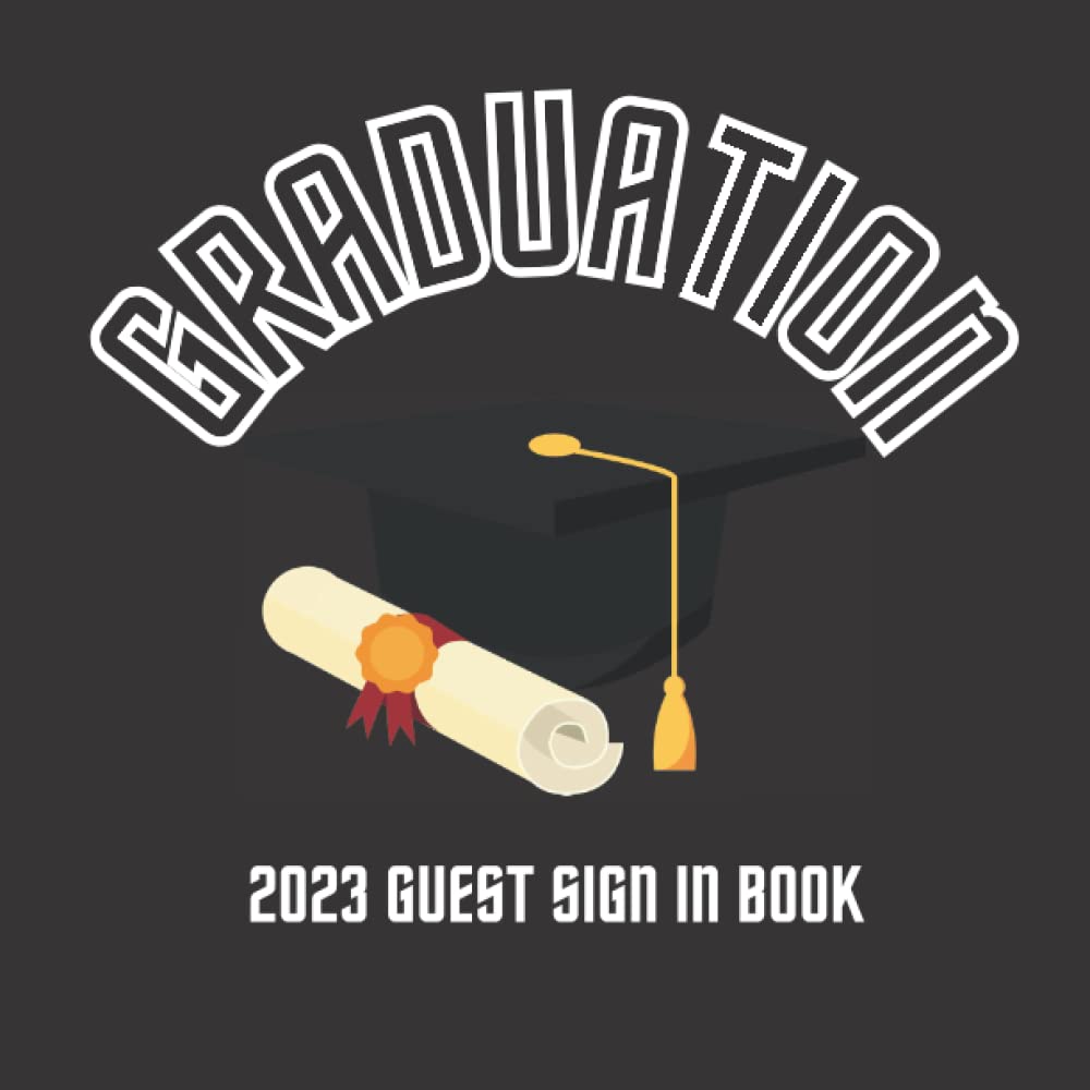 Buy Graduation Guest Sign in Book: Graduation Guest Book 2023 ...