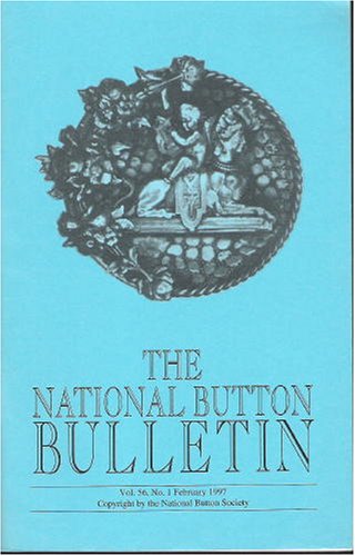 The National Button Bulletin: Vol. 56, No. 1: February 1997: National ...