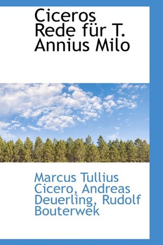 Ciceros Rede Fur T. Annius Milo : Cicero, Marcus Tullius: Amazon.de: Bücher