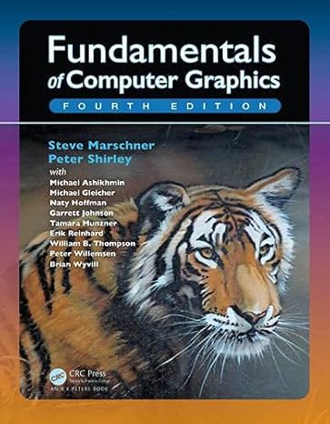 Fundamentals of Computer Graphics: Marschner, Steve, Shirley, Peter ...