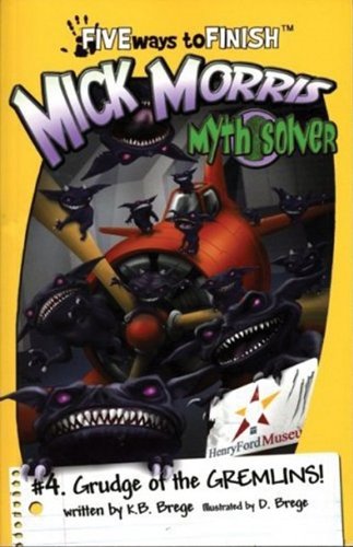 Mick Morris Myth Solver #4 Grudge of the Gremlins! (Five Ways to Finish: Mick Morris Myth Solver ...