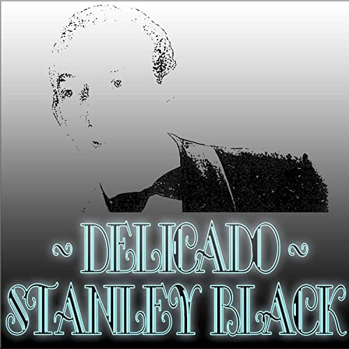 Delicado de Stanley Black en Amazon Music - Amazon.es