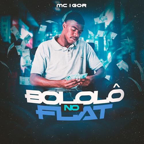 Écouter Bololô No Flat de Mc Igor sur Amazon Music Unlimited