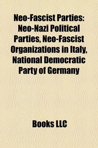 Neo-fascist parties: Neo-Nazi political parties, Neo-fascist ...