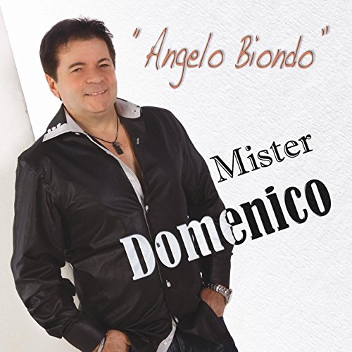 Amazon.com: Angelo biondo : Mister Domenico: Digital Music