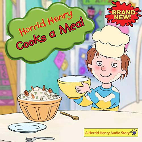 Horrid Henry Cooks A Meal Audio Download Lucinda Whiteley Full Cast horrid-henry-cooks-a-meal-audio-download-lucinda-whiteley-full-cast