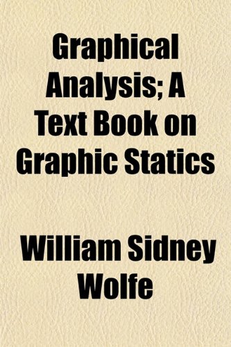 Buy Graphical Analysis; A Text Book on Graphic Statics Book Online at ...