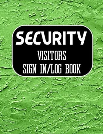 Security Visitors Sign in Log Book: Logbook for Front Desk Security ...