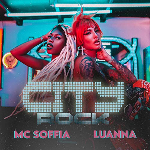 City Rock de Luanna & Mc Soffia en Amazon Music Unlimited
