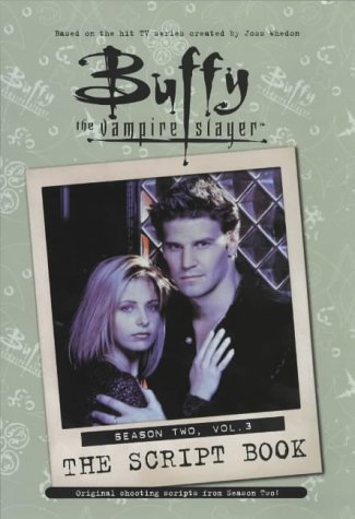Buffy the Vampire Slayer: The Script Book, Season Two, Volume 3 ...