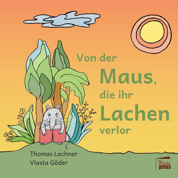Von der Maus, die ihr Lachen verlor (Ruby & Morticia) : Lochner, Thomas ...