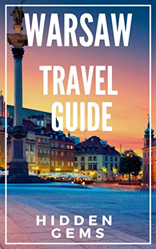 Amazon.com: WARSAW Poland Travel Guide 2023: The Locals Travel Guide ...