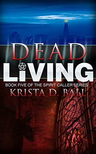 Amazon.com: Dead Living (Spirit Caller Book 5) eBook : Ball, Krista D ...