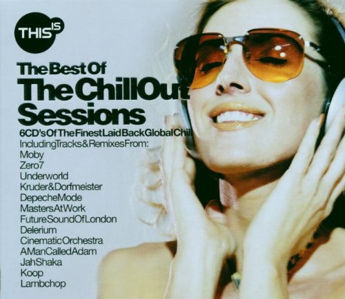 Best of the Chillout Sessions - Best of the Chillout Sessions - Amazon ...