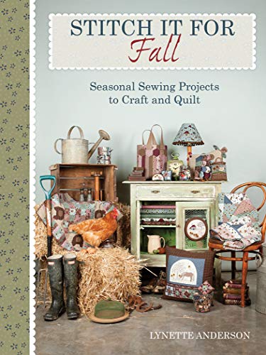 Stitch It for Fall: Seasonal Sewing Projects to Craft and Quilt ...