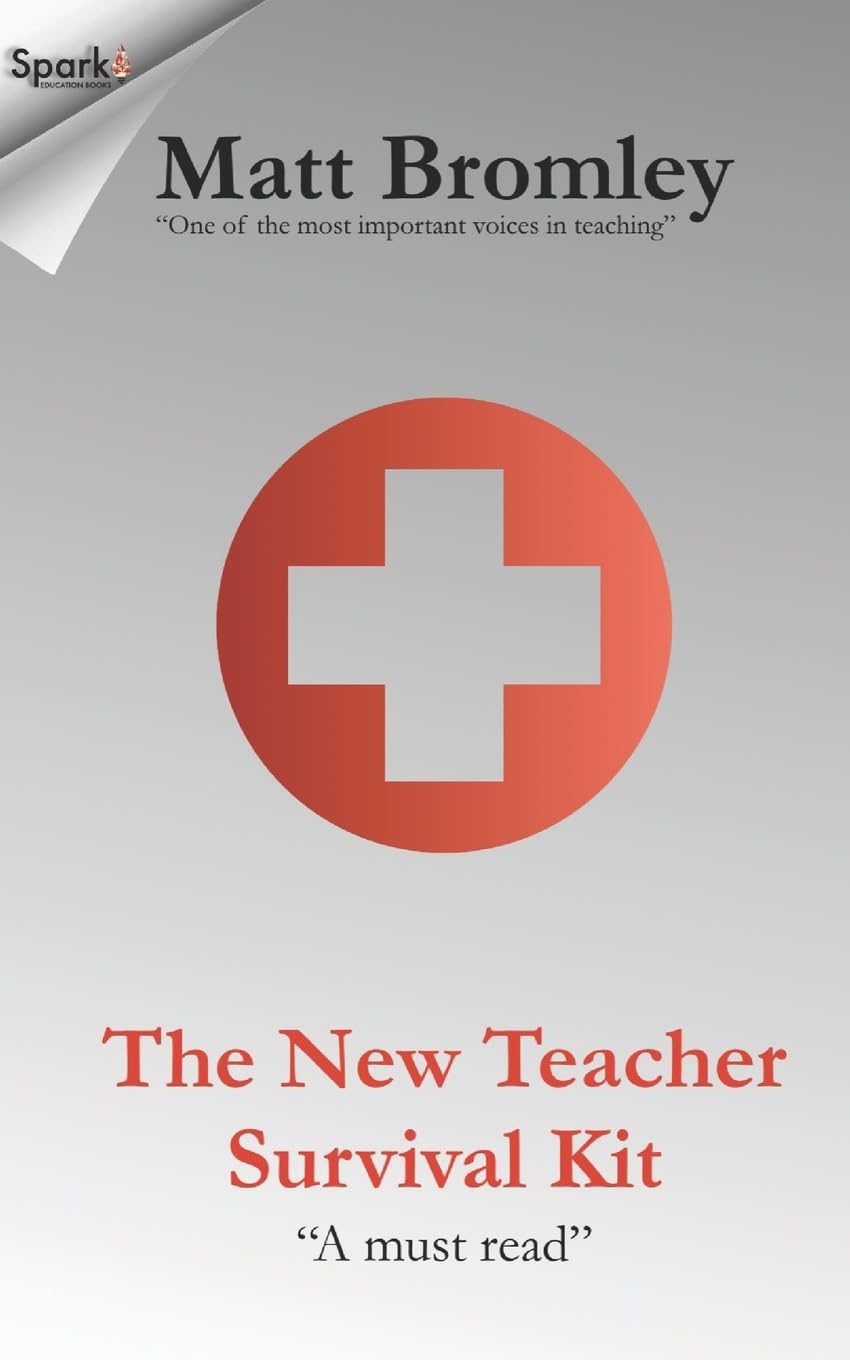 The New Teacher Survival Kit: How to Survive and Thrive During Your ...