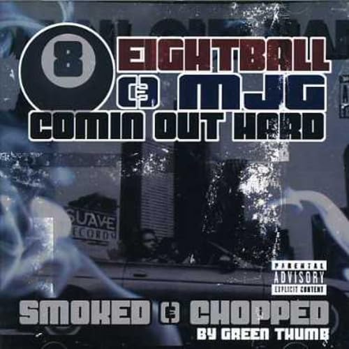 Comin Out Hard: Smoked & Chopped : 8-Ball & Mjg, Eightball & Mjg ...
