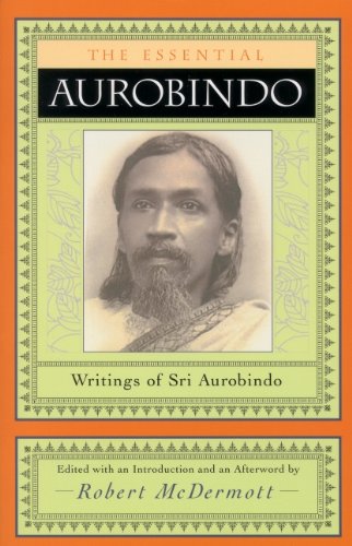 The Essential Aurobindo: Aurobindo Ghose: 9780940262225: Amazon.com: Books