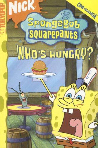 SpongeBob Squarepants: Who's Hungry? (Spongebob Squarepants): Stephen ...