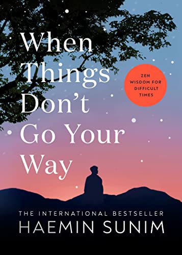 When Things Don’t Go Your Way: Zen Wisdom for Difficult Times eBook ...