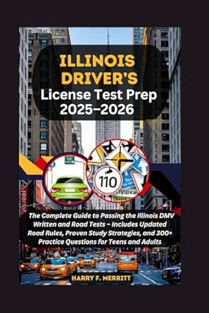 Illinois Driver's License Test Prep 2025-2026: The Complete Guide to ...
