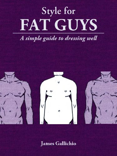Amazon.com: Style for Fat Guys - The Fundamentals of Men's Style (Style ...