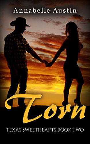 Amazon.com: Torn (Texas Sweethearts Book 2) eBook : Austin, Annabelle ...