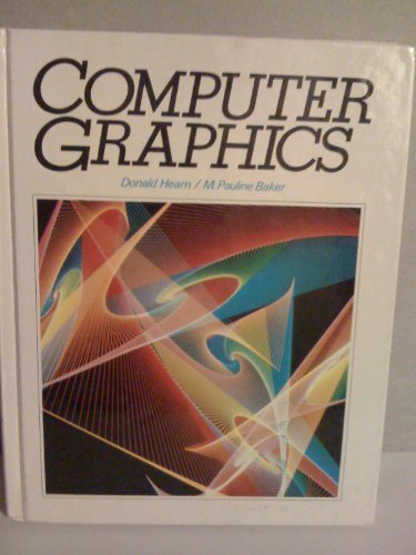 Computer Graphics 1st edition by Hearn, Donald, Baker, M. Pauline (1986 ...