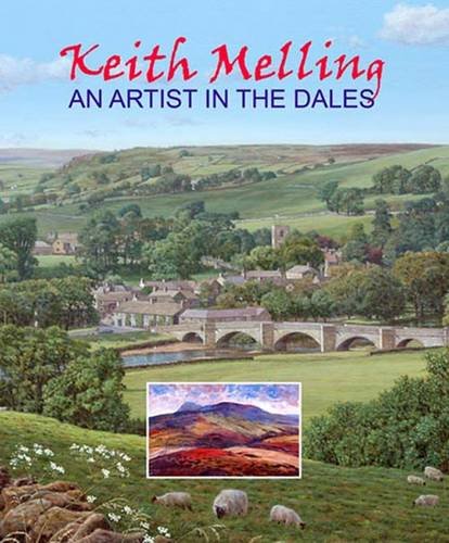 Artist in the Dales Hardcover: Melling, Keith: 9780956093806: Amazon ...