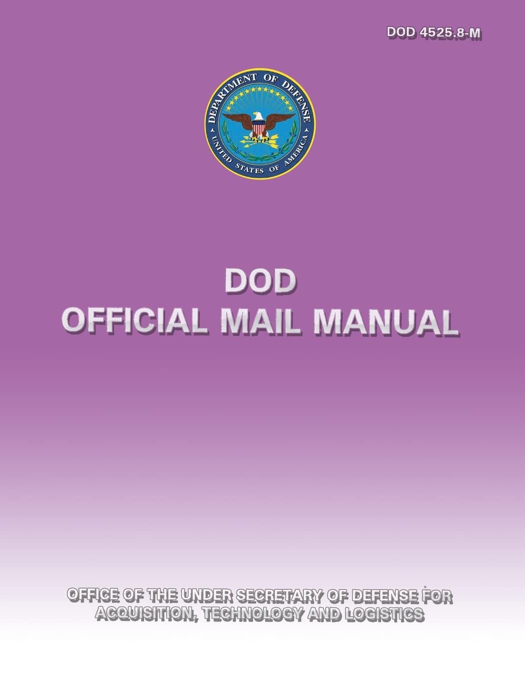 DoD Official Mail Manual (DoD 4525.8-M): Defense, Department of ...