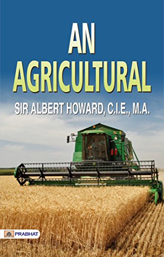 An Agricultural , SIR ALBERT HOWARD, C.l.E., M.A. - Amazon.com