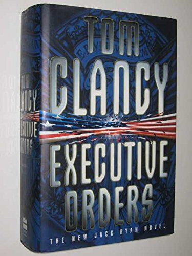 Executive Orders: Tom Clancy: Amazon.com: Books