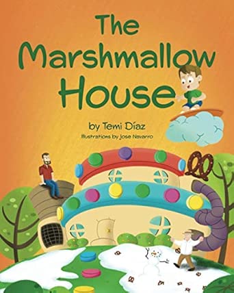The Marshmallow House: A Book About The Importance of Creativity ...