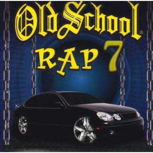 Various Artists - Old School Rap Volume 7 - Amazon.com Music