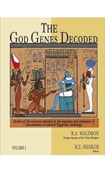 The God Genes Decoded Volume I (Secrets of the universe revealed in the ...
