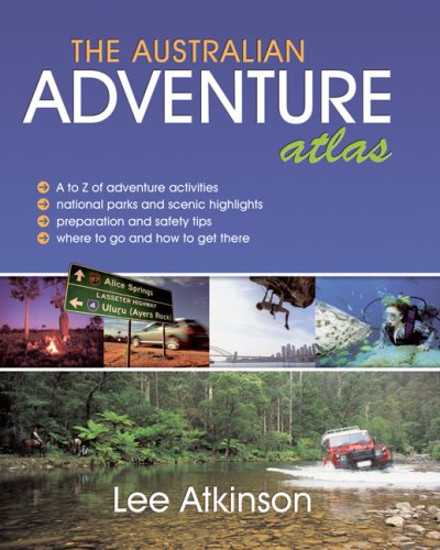 The Australian Adventure Atlas: Atkinson, Lee: 9781741104516: Amazon ...