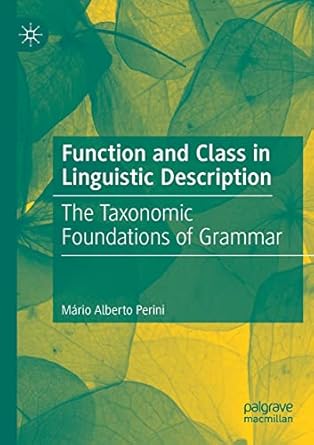 Function and Class in Linguistic Description: The Taxonomic Foundations ...