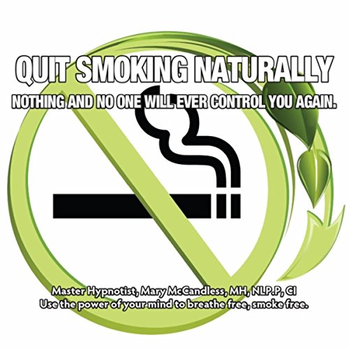 Amazon.com: Quit Smoking Naturally : Mary McCandless: Digital Music
